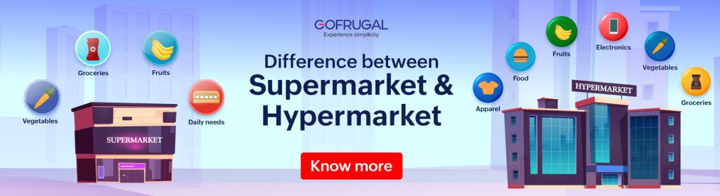 Difference between Supermarket and Hypermarket - Gofrugal